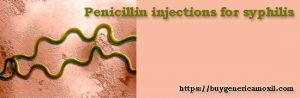 Penicillin injections for syphilis. Amoxil and syphilis.
